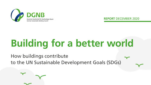 Building for a better world: new DGNB Report on the Sustainable ...